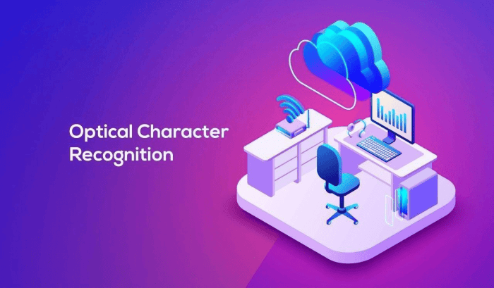 OCR là gì? Ứng dụng của công nghệ nhận dạng ký tự quang học
