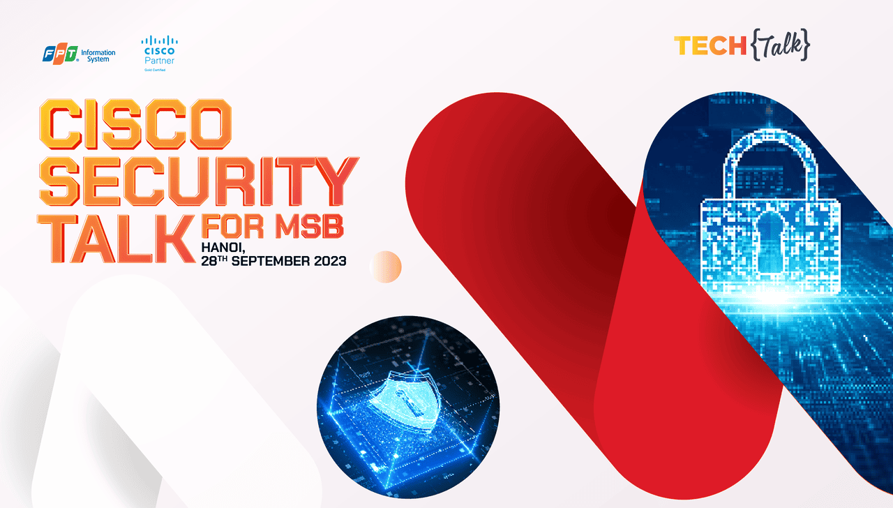 Cisco Security Talk for MSB - FPT IS