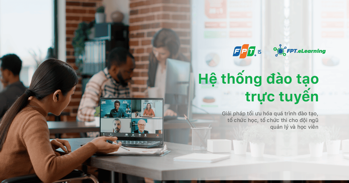FPT.eLearning - Hệ thống quản lý đào tạo trực tuyến hiệu quả